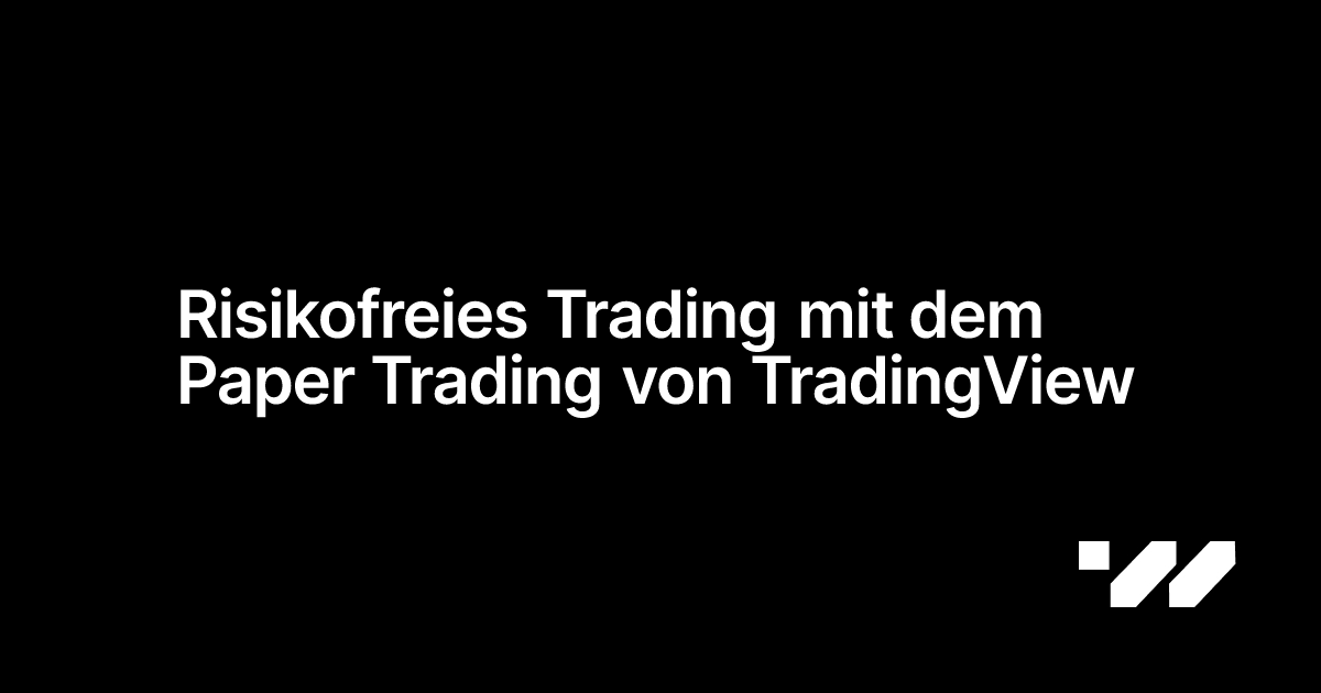 Risikofreies Trading mit dem Paper Trading von TradingView ...